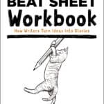 Save the Cat!® Beat Sheet Workbook: How Writers Turn Ideas Into Stories ...